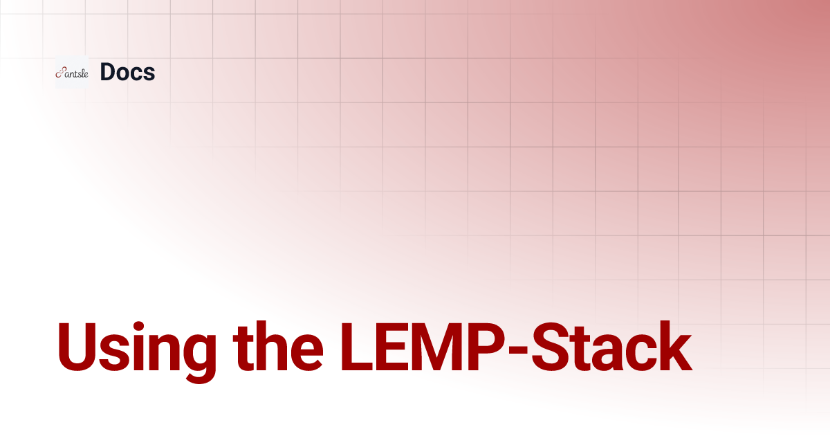 Using the LEMP-Stack | Docs